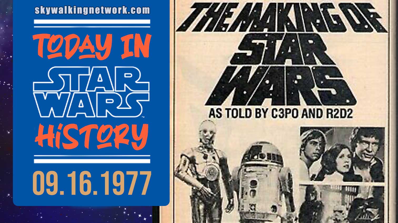 TODAY IN STAR WARS HISTORY: 9/16/1977 – “The Making of Star Wars” is ...