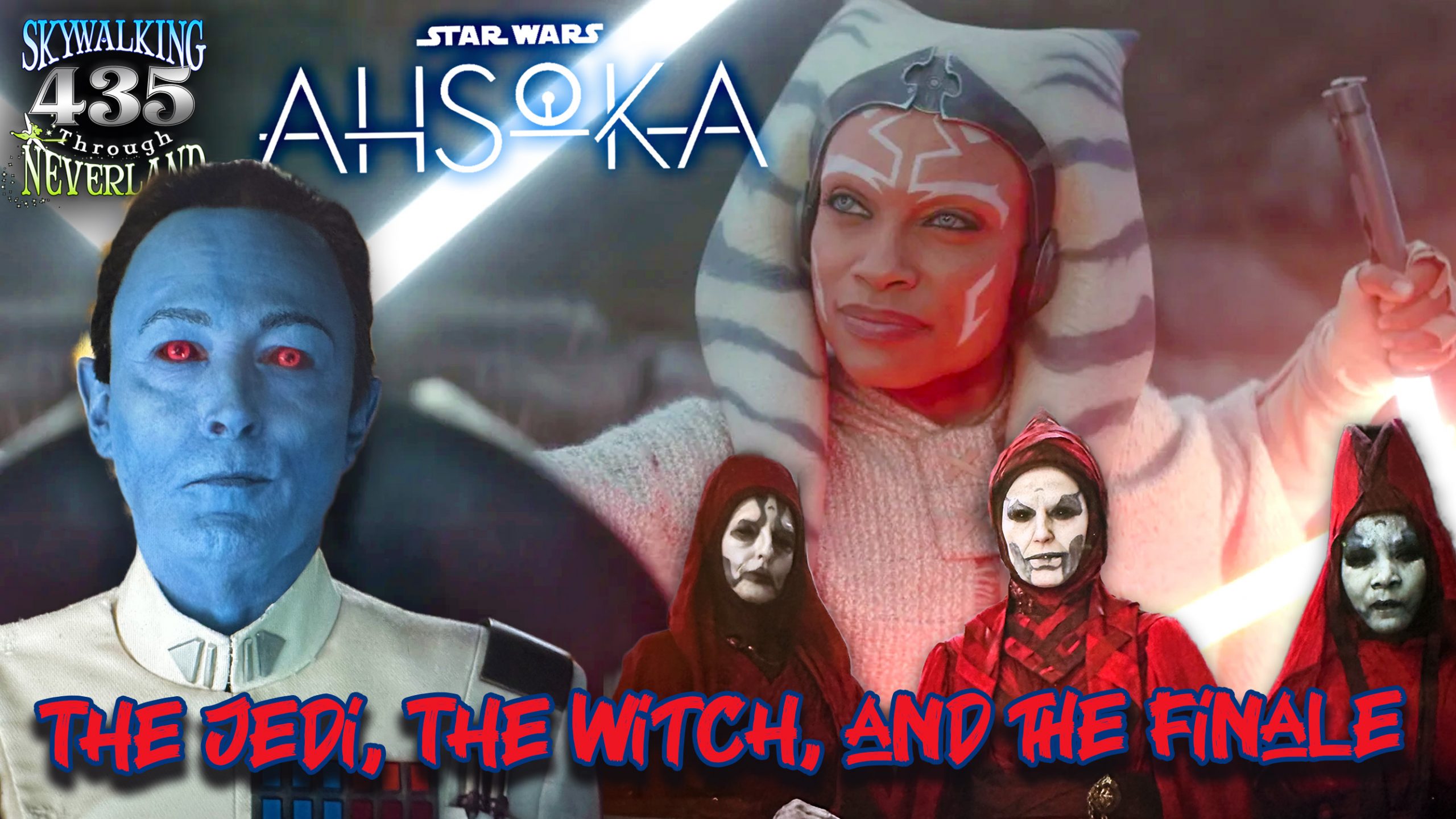 435: AHSOKA - The Jedi, The Witch, and the FINALE